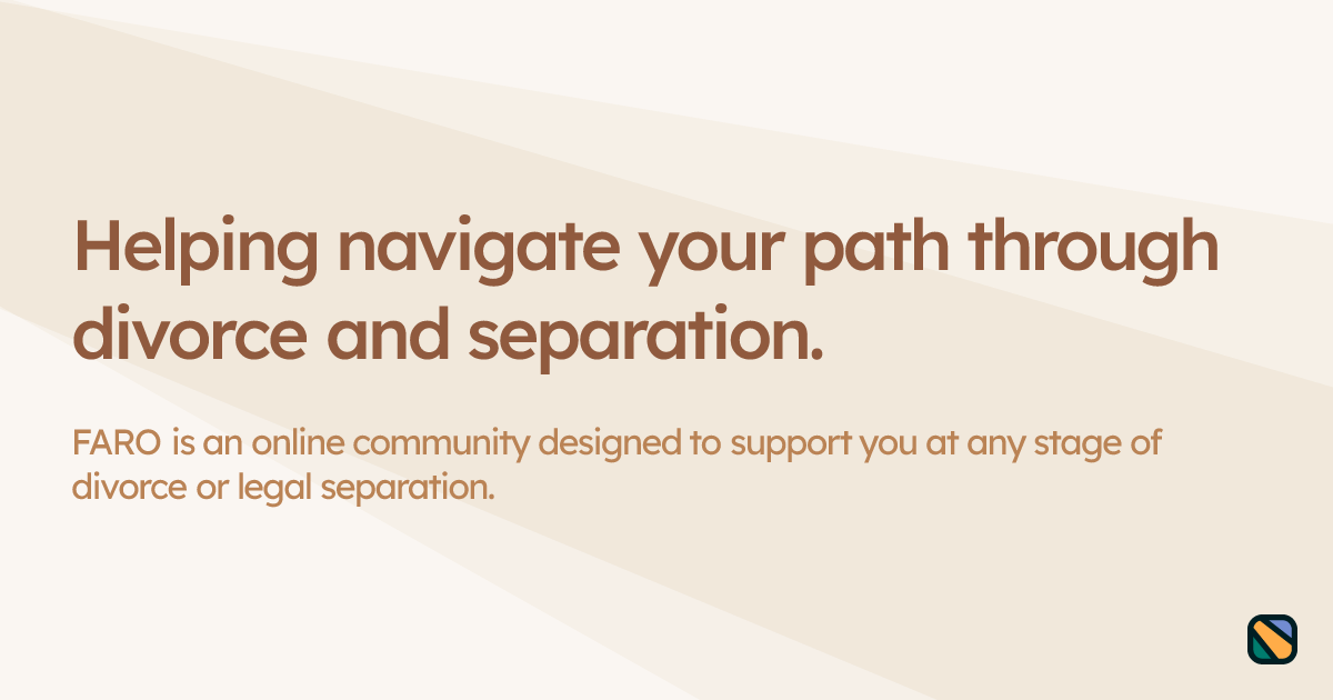 Helping navigate your path through divorce and separation. · Faro Separations